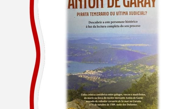 Presentación del libro 'Antón de Garay... Pirata temerario ou víctima ...
